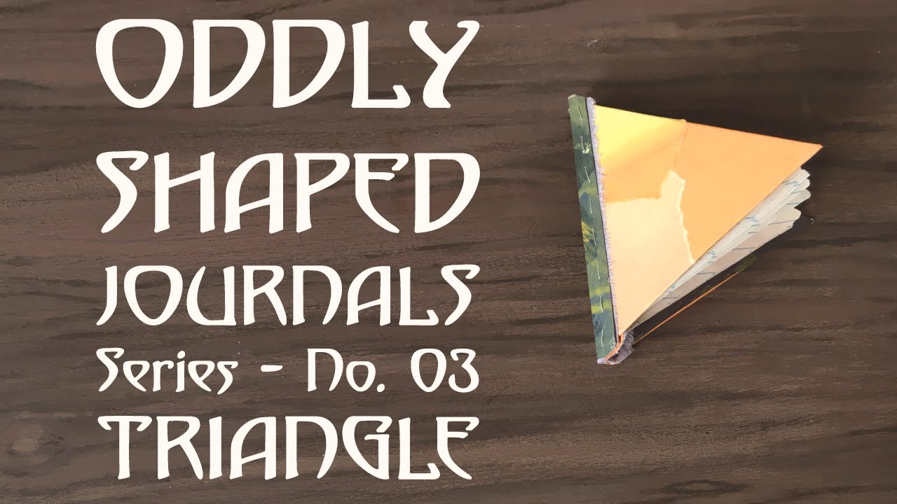 Oddly Shaped Journals Series – No. 03 – Triangle - YouTube