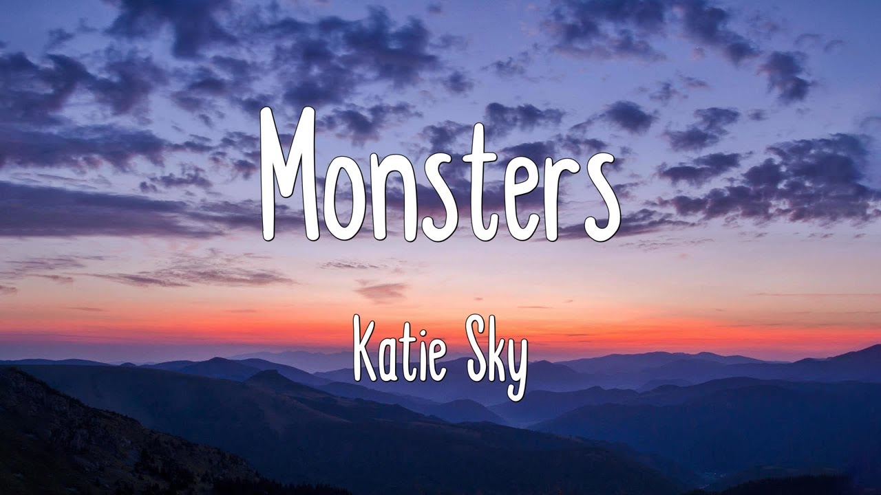 Monsters - Katie Sky (Lyrics) - YouTube
