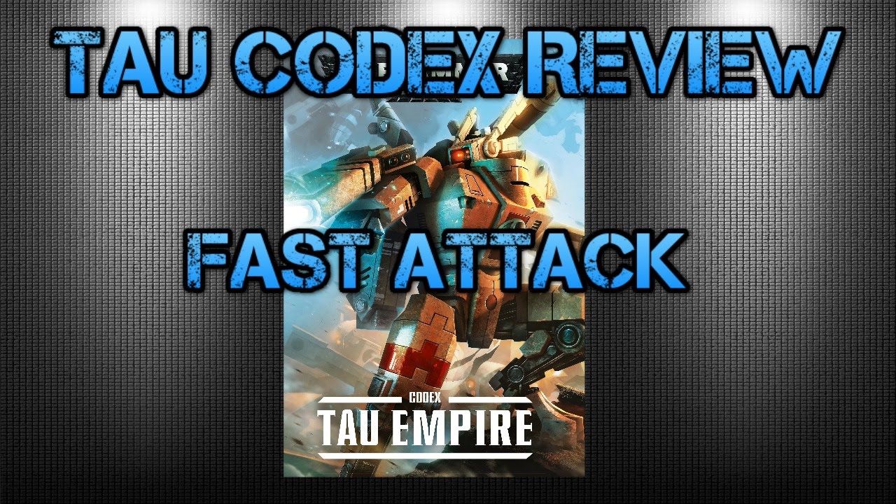 New Tau codex (Review part 3 Fast Attack) - YouTube