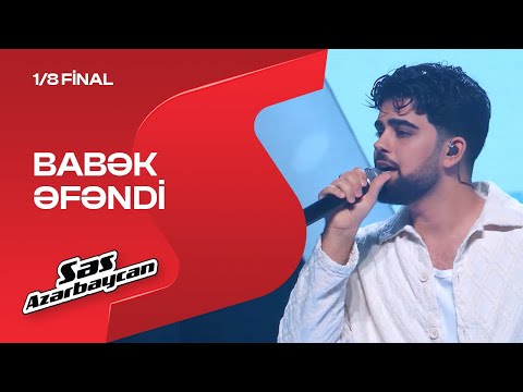 Babək Əfəndi | Unutma | 1/8 Final | Səs Azərbaycan | 2025