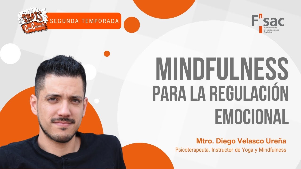 #ShotsConCiencia - Mindfulness para la regulación emocional - YouTube