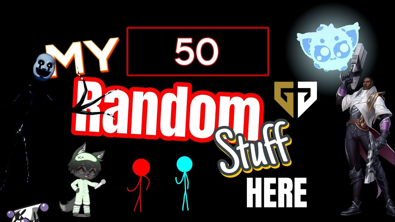 Inserted My 50 Random Stuff Here - YouTube
