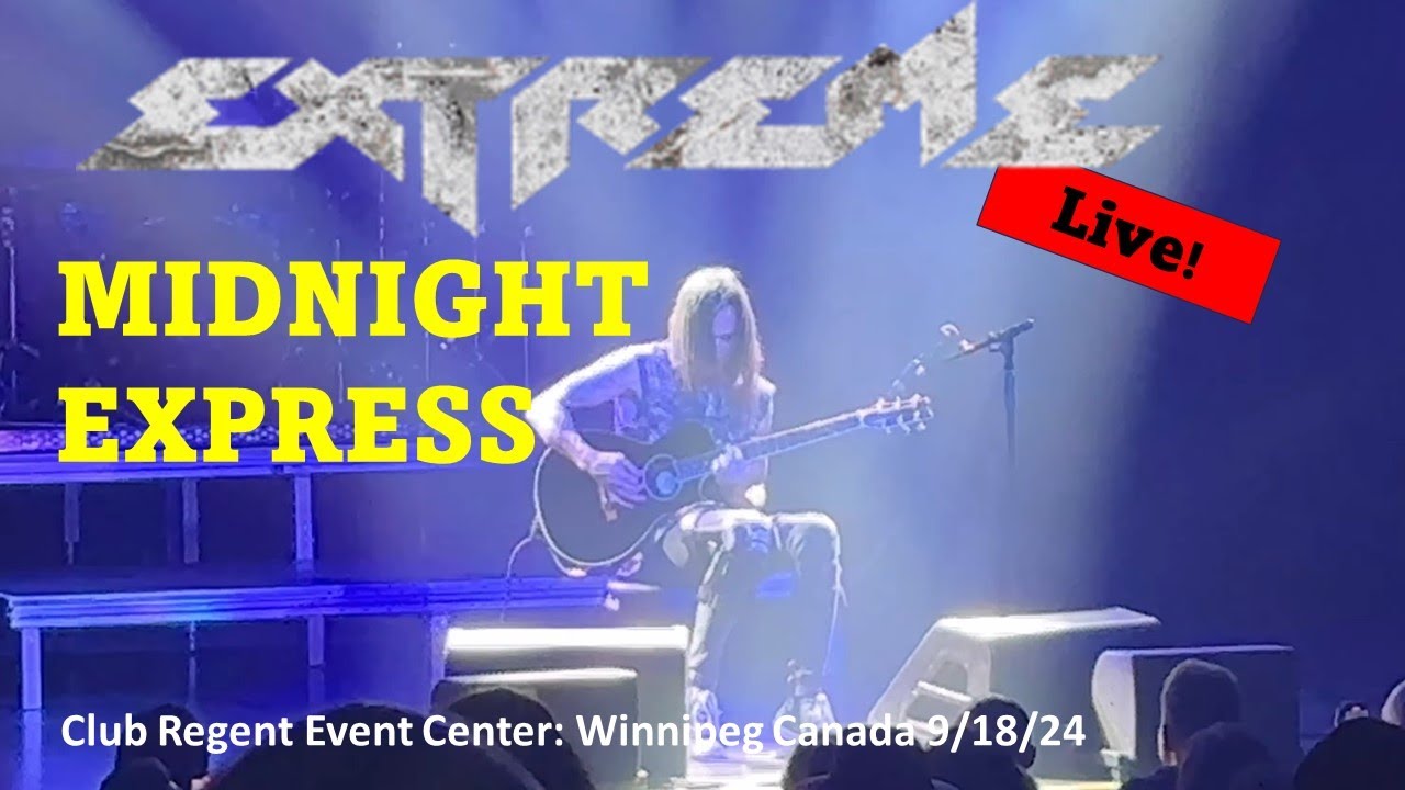 Extreme Midnight Express Live Winnipeg 2024 - YouTube