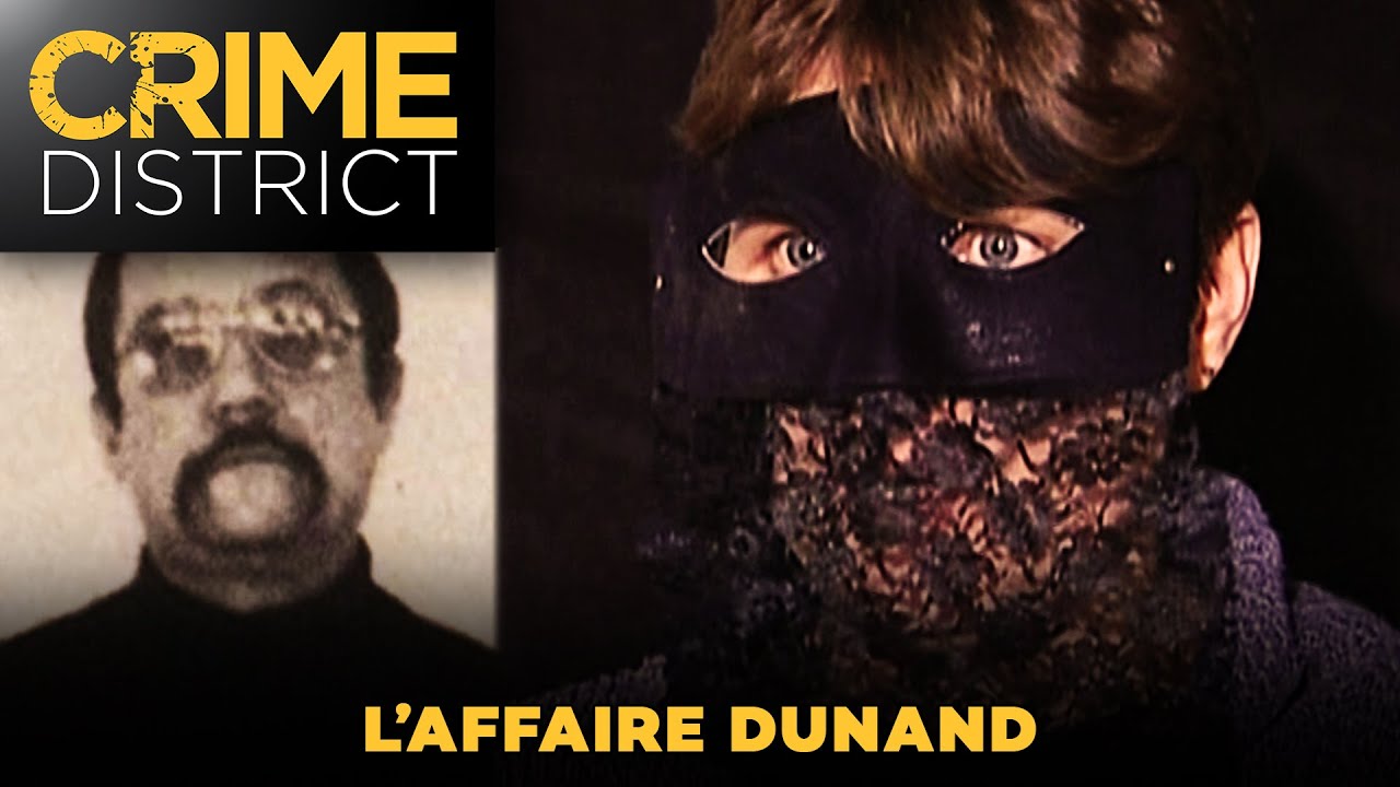 L'AFFAIRE DUNAND | Le tortionnaire de l'Yonne | Documentaire Crime ...