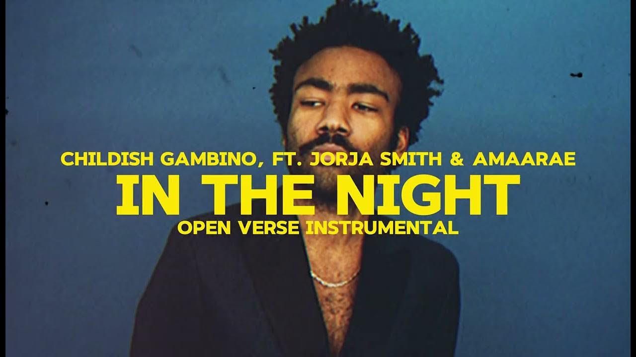 Childish Gambino – In the Night ft. Jorja Smith & Amaarae Open Verse Instrumental (beat + hook ...
