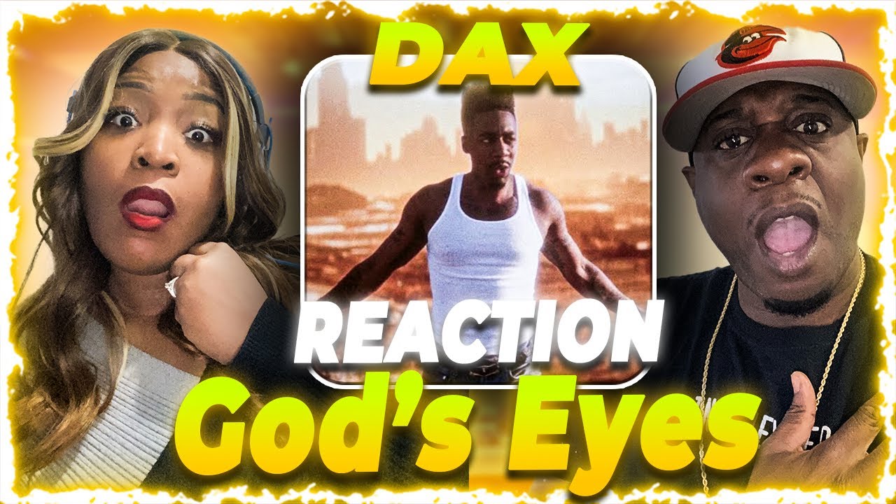 This Hit Deeply!!! Dax - God's Eyes (Reaction) - YouTube
