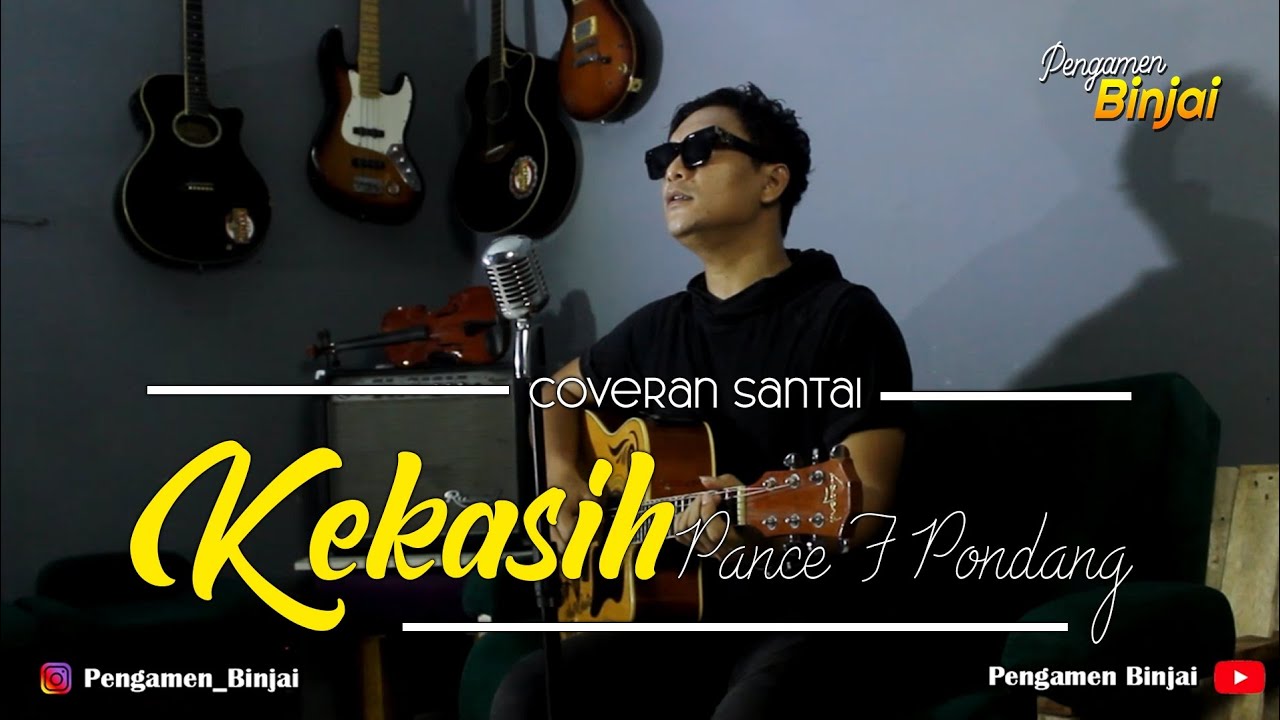KEKASIH - PANCE F PONDANG cover lawas pengamen binjai - YouTube