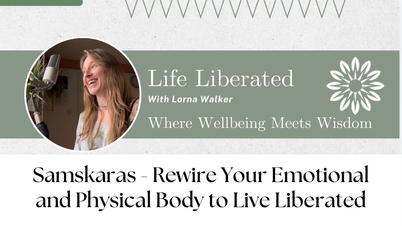 Samskaras - Rewire The Emotional and Physical Body to Live Liberated ...