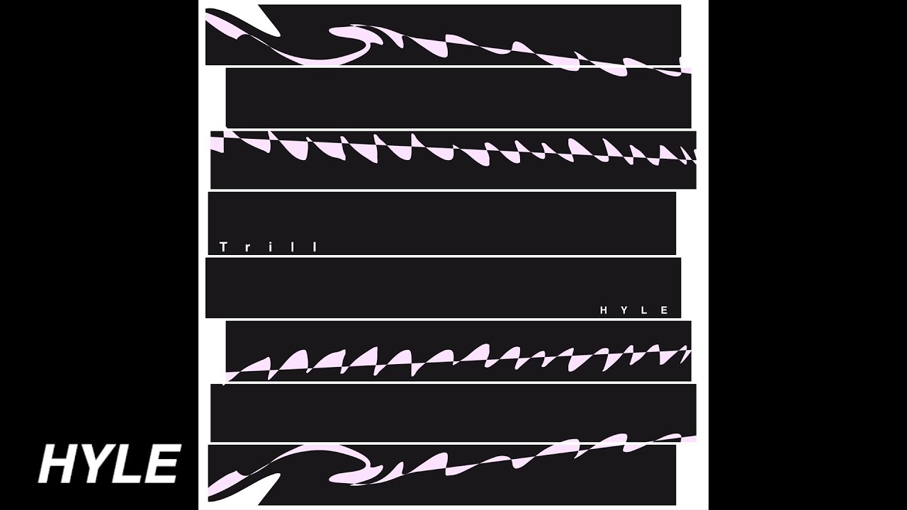 HYLE - Trill（Official Audio） - YouTube