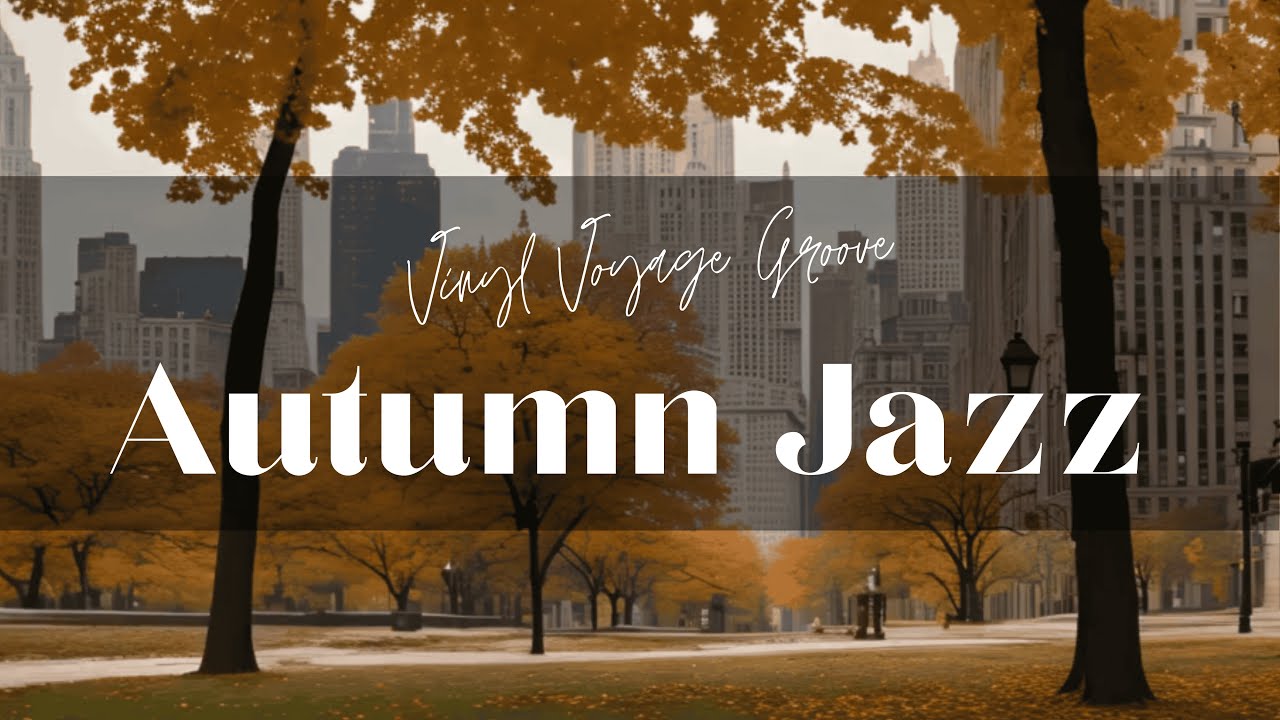 Relaxing Fall Jazz 🍁🎷 Cozy Autumn Ambience ~ Smooth Jazz for Work ...