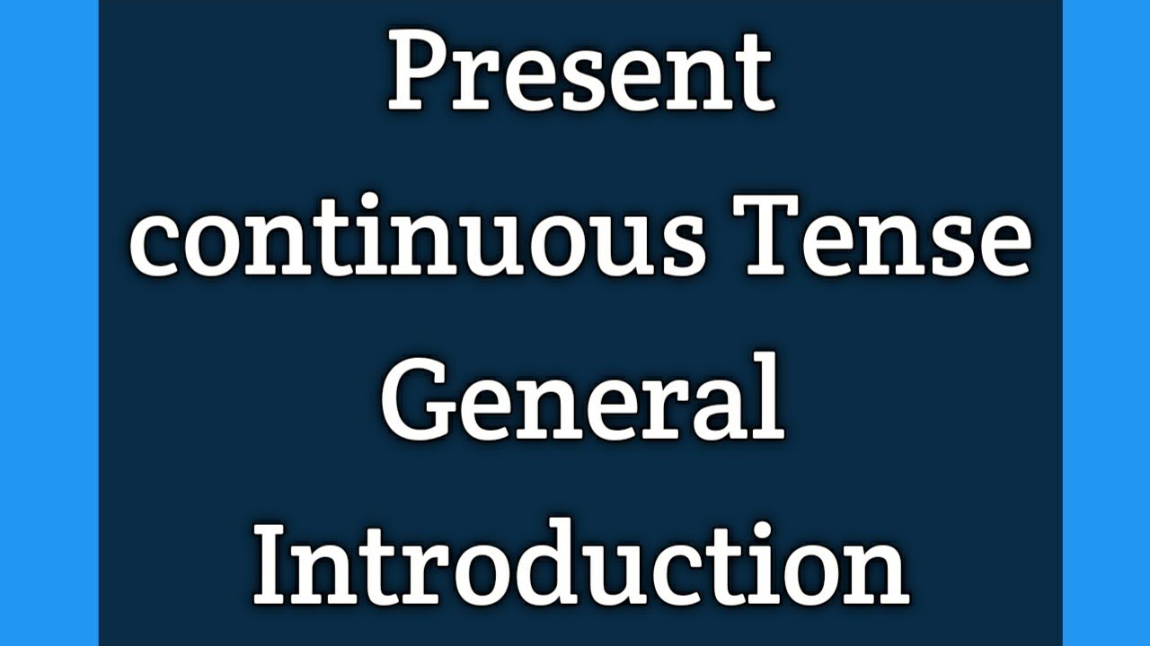 Present continuous tense, - YouTube
