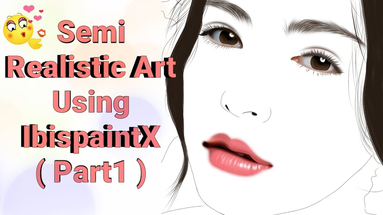 Semi Realistic Art | IbispaintX | Tutorial Part 1 - YouTube