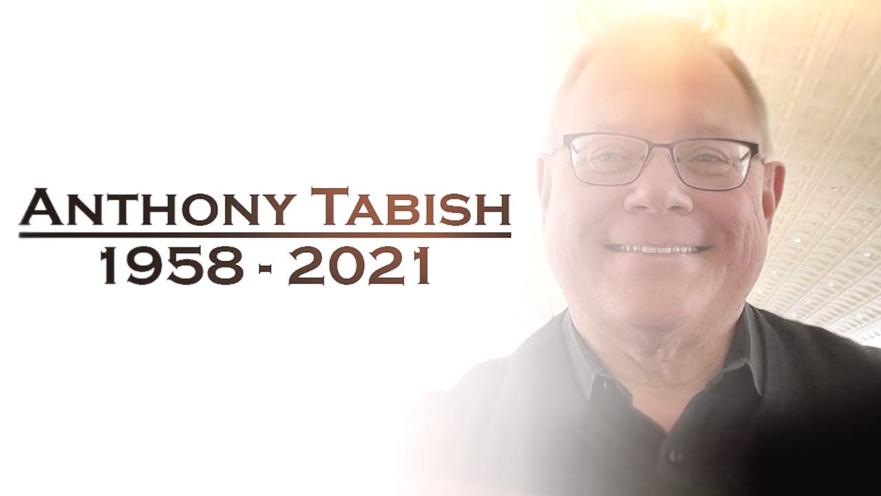 In Memory of Anthony Tabish - YouTube