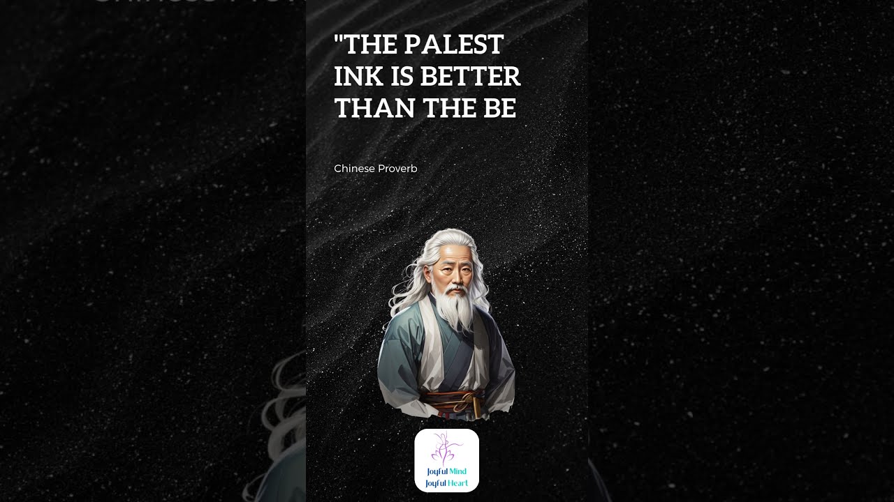 The Palest Ink Is Better Than The Best Memory Chinese Proverb YouTube The Palest Ink Is Better Than The Best Memory Chinese Proverb YouTube