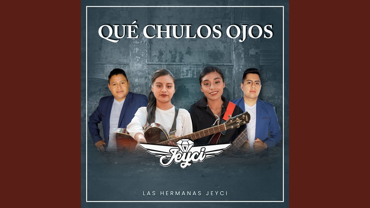 Qué Chulos Ojos - YouTube Music