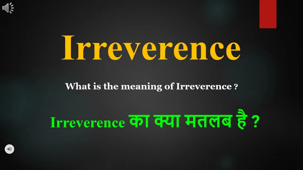 Irreverence meaning in Hindi | Irreverence ka kya matlab hota hai ...