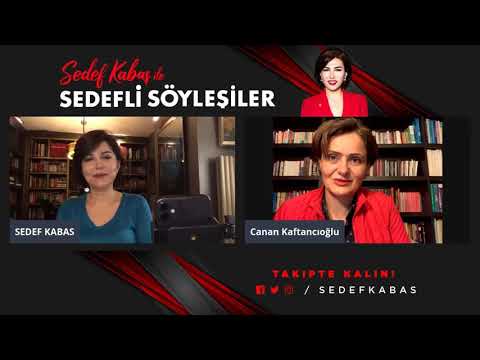 Canan Kaftancıoğlu: Benim Eşim Siyasete Girmemi İstemezdi - SEDEFLİ SÖYLEŞİLER