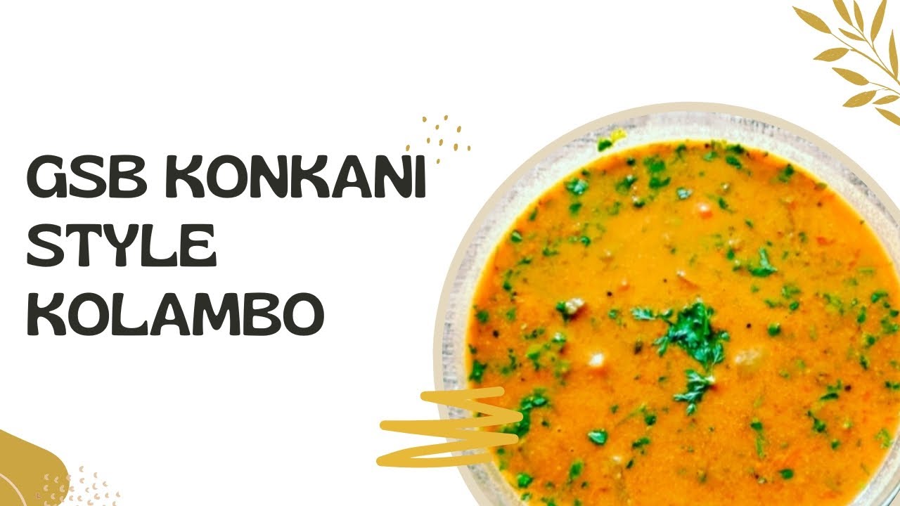 GSB KONKANI STYLE KOLAMBO | SAMBAR | KOLAMBO | VEG RECIPES | ESHA'S ...