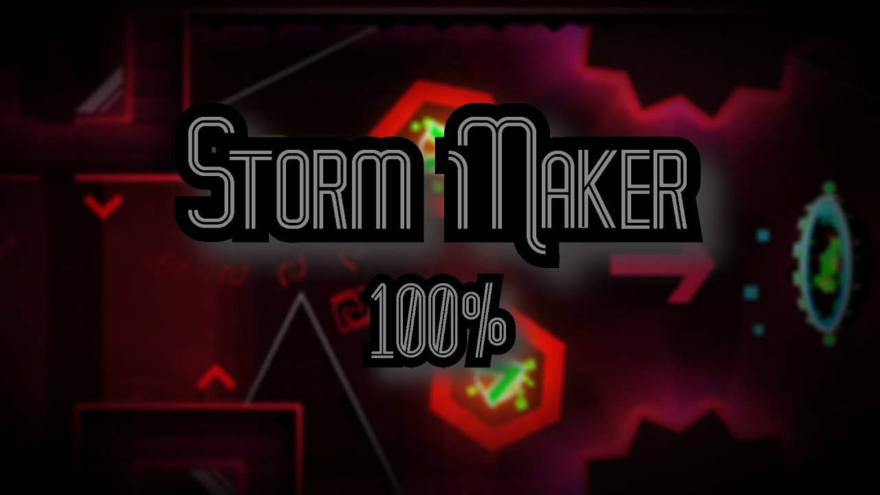 Geometry dash - Storm maker 100% (medium demon) - YouTube