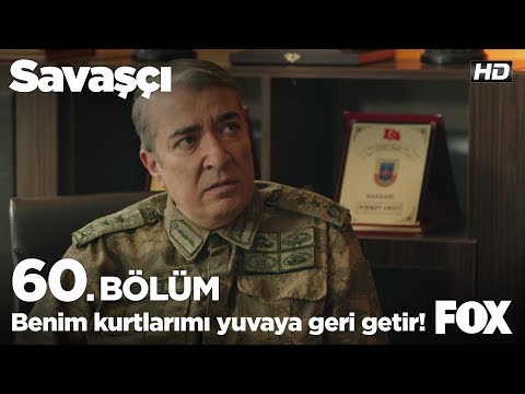 Benim kurtlarımı yuvaya geri getir! Savaşçı 60. Bölüm