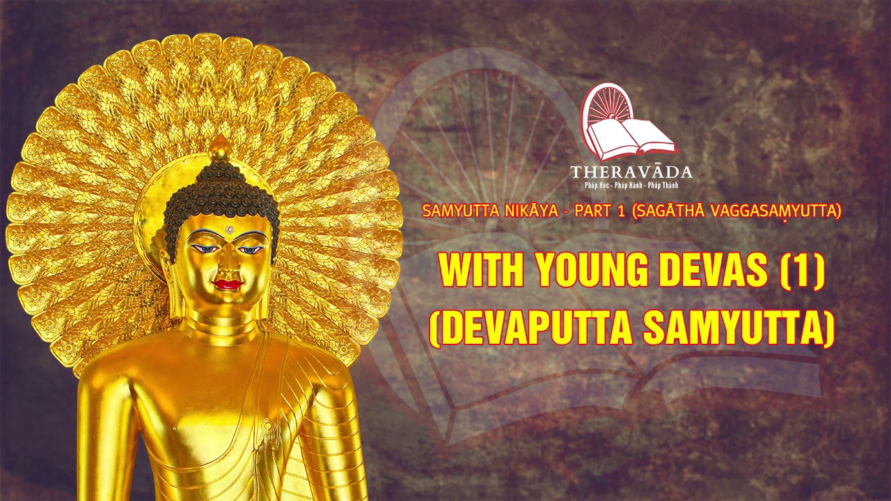 9. With Young Devas (1) (Devaputta Saṃyutta) | Saṃyuttanikāya - Part 1 ...
