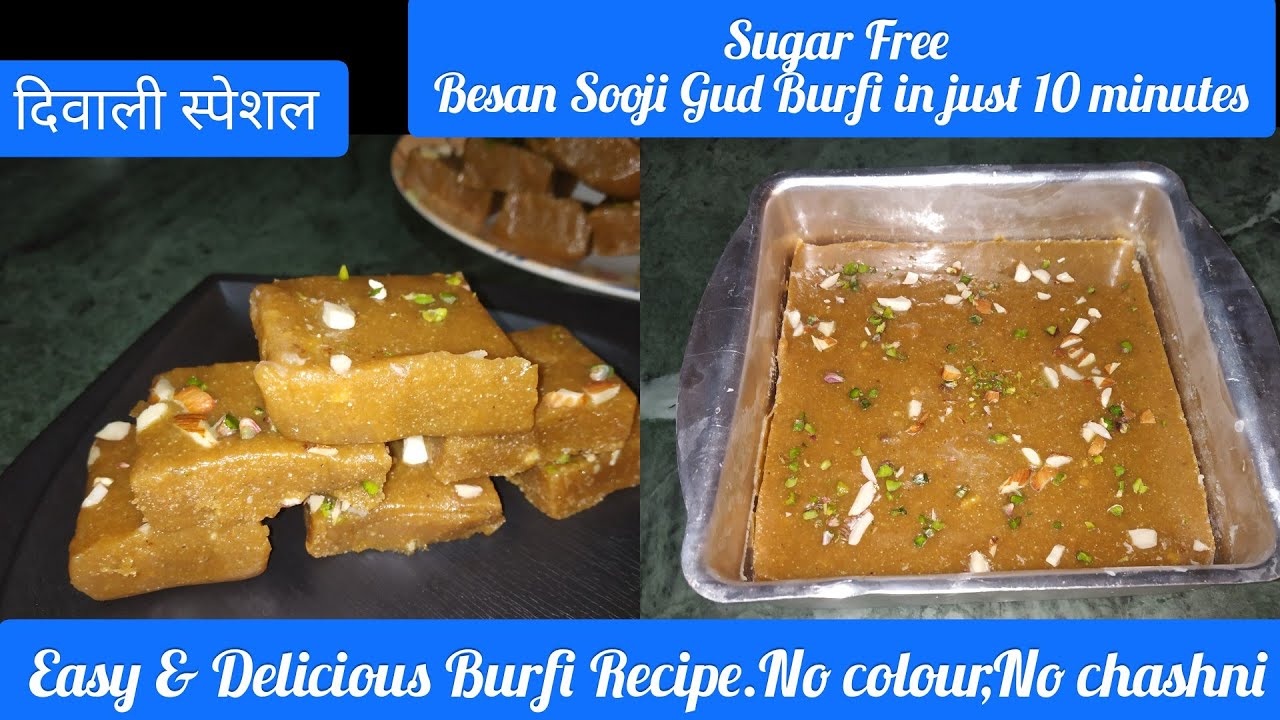 Besan Sooji Gud Burfi Recipe | Sugar free Burfi Recipe | Diwali Sweets ...
