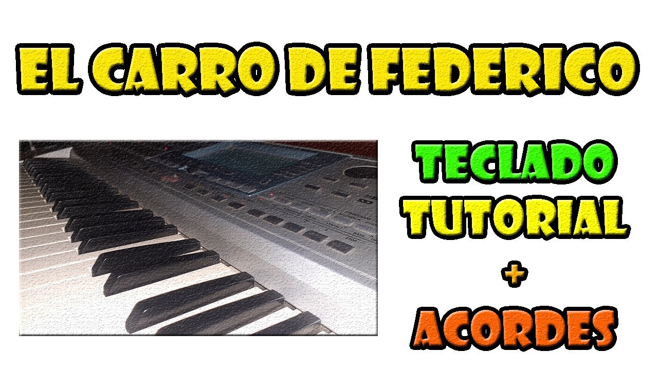 El carro de federico | Los silvanos | Tutorial Teclado Korg Pa50 ...