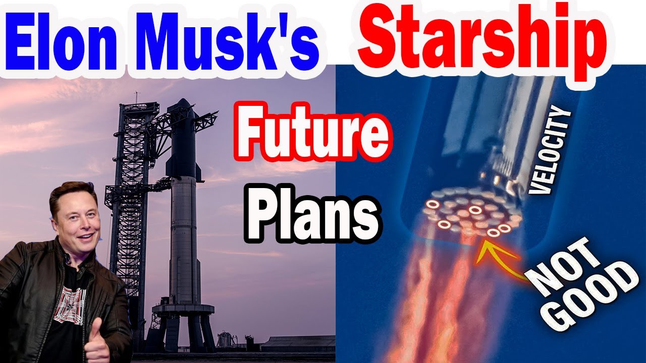 Elon Musk's Starship Setback and Future Plans | SpaceX Starship Launch ...