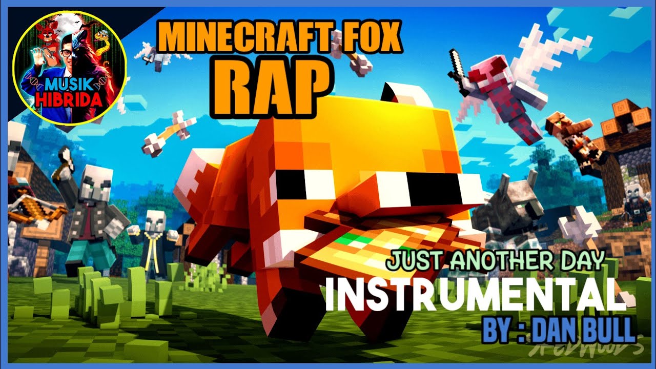 Dan Bull - Just Another Day [INSTRUMENTAL | Minecraft Fox Rap] - YouTube Music
