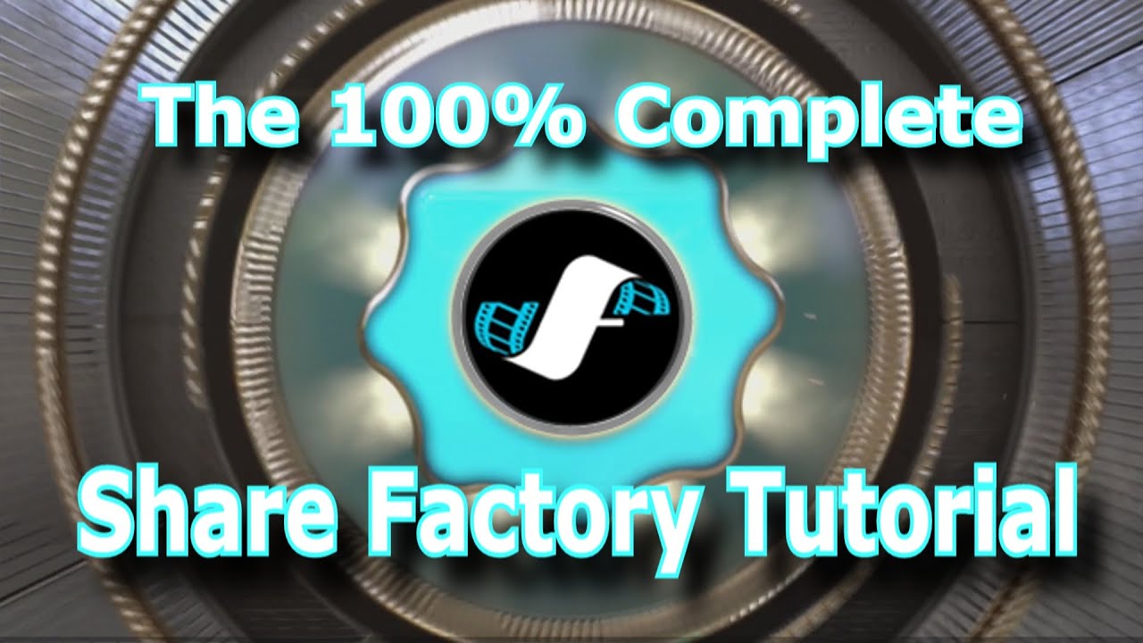 The Complete Users Guide to PS4 Share Factory - YouTube