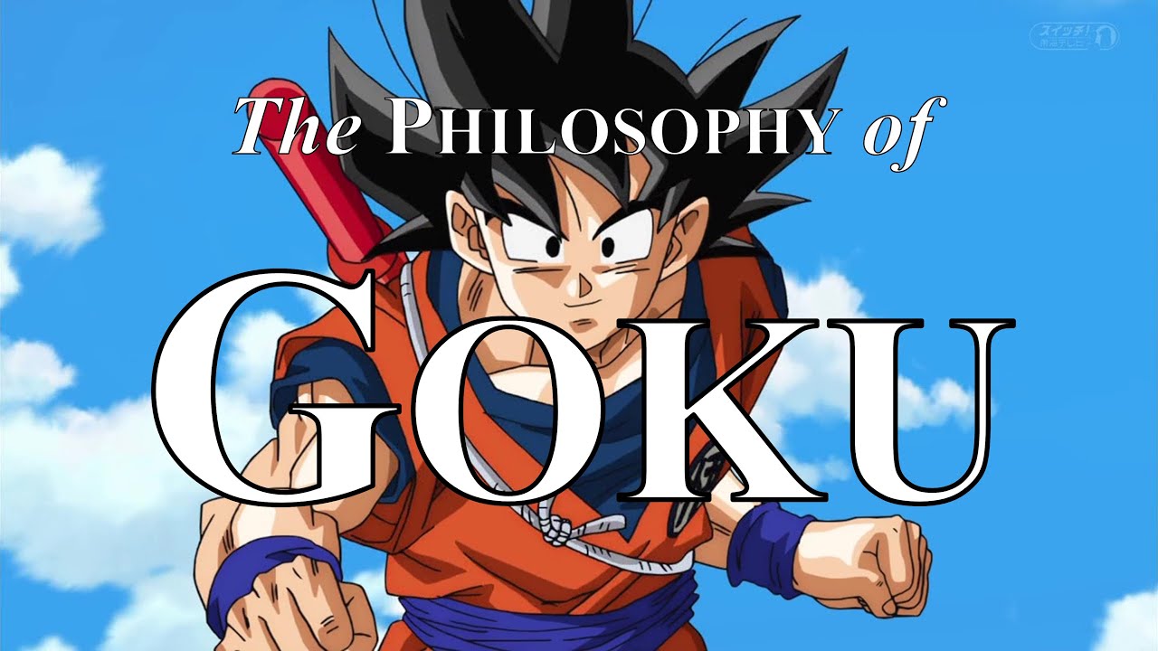 Philosophy of Goku | Dragon Ball Z | Philosophy of Heroes - YouTube