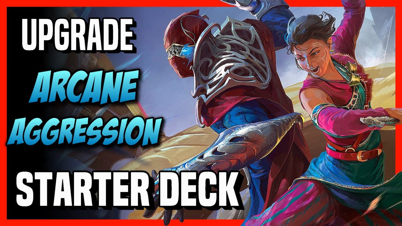How to Upgrade the ARCANE AGGRESSION Starter Deck - Magic Arena - YouTube