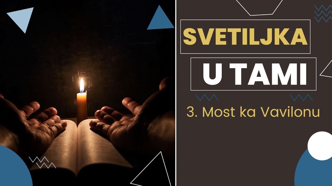 3 Most ka Vavilonu Svetiljka u tami - YouTube