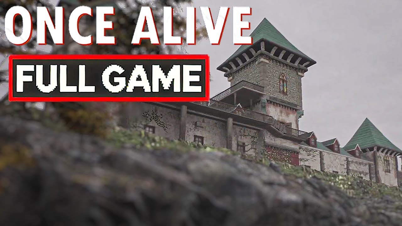 ONCE ALIVE Gameplay Walkthrough FULL GAME [4K 60FPS] - No Commentary ...