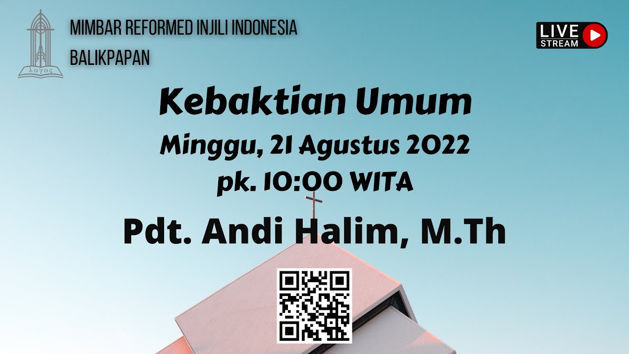 Ibadah Minggu MRII 21 Agustus 2022 - Pdt. Andi Halim, M.Th - YouTube