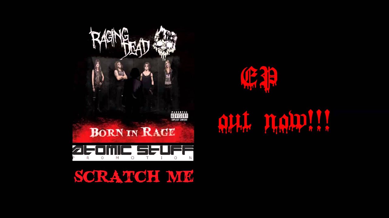 Raging Dead - Scratch Me (with lyrics) - YouTube