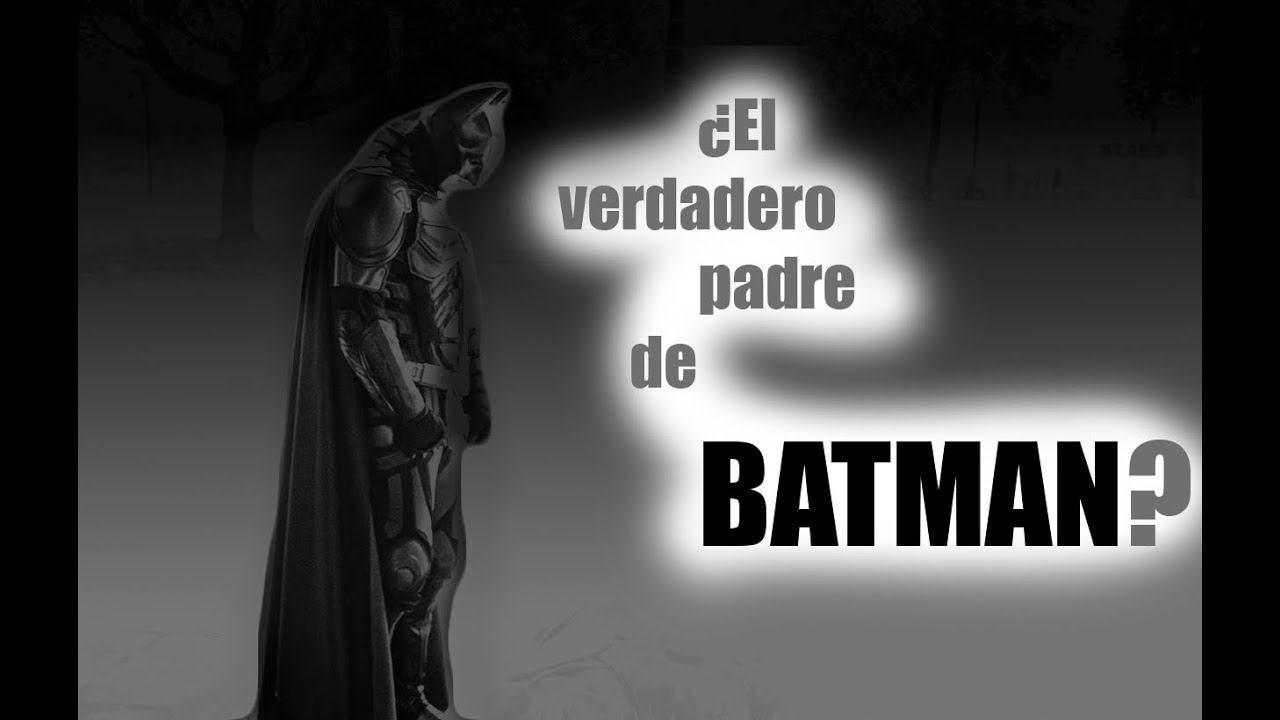 ¿El verdadero padre de Batman? - YouTube