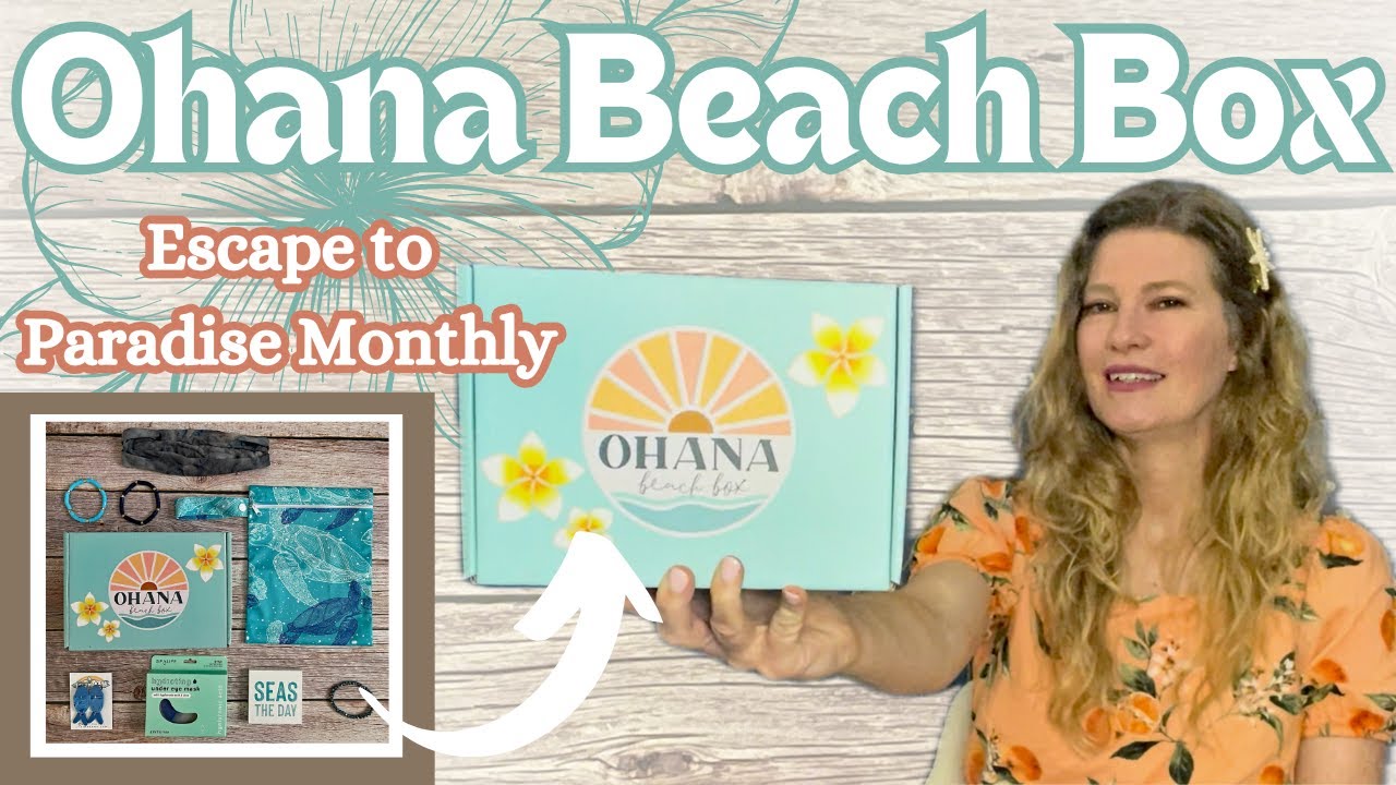 🌺 Ohana Beach Box Review: Beach Vibes in a Subscription Box 🌴 - YouTube