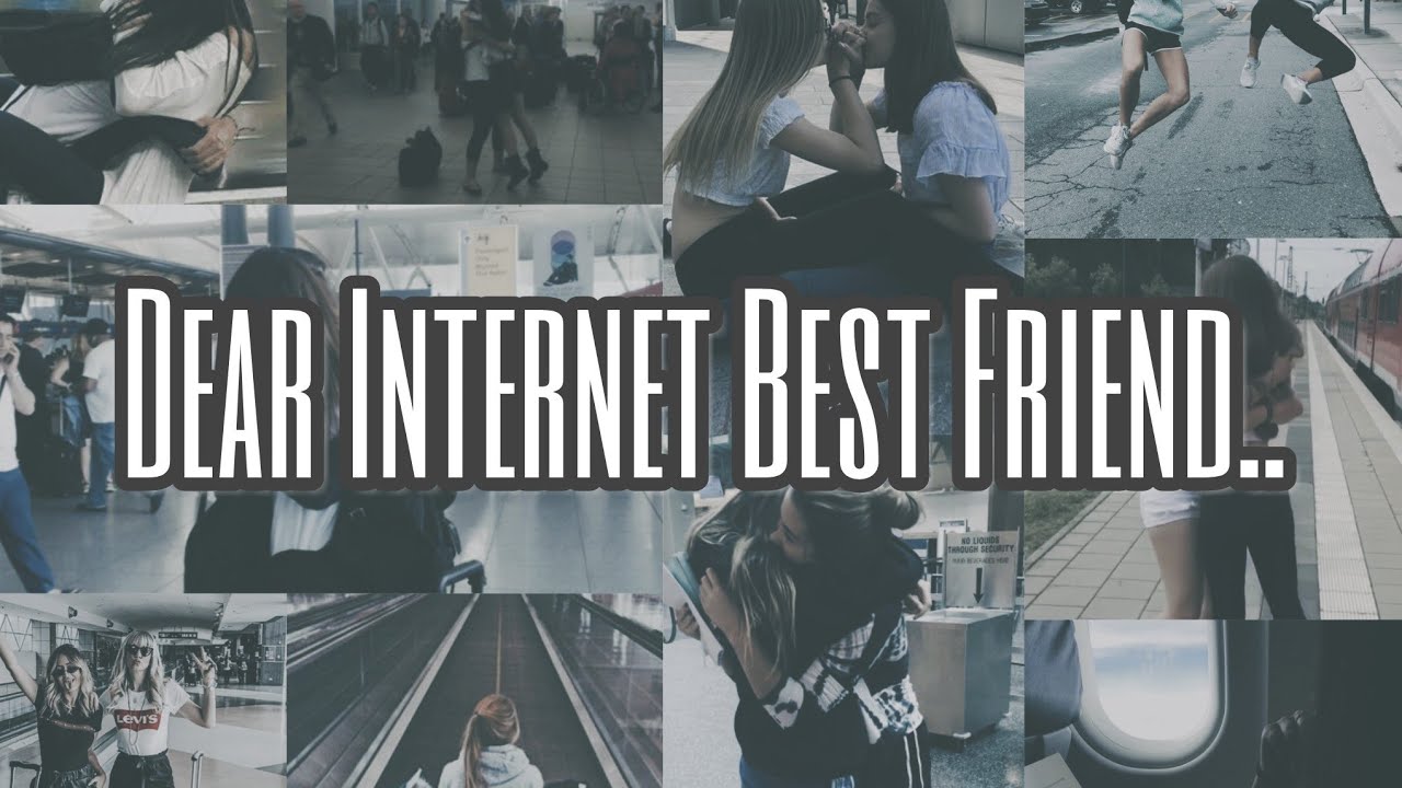 DEAR INTERNET BEST FRIEND - YouTube