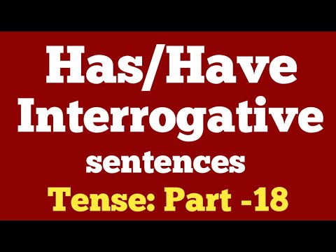 Tense: Part -18 | Has have interrogative sentence structure and ...
