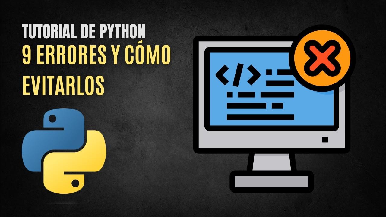 9 Errores Comunes en Python que Debes Evitar - YouTube