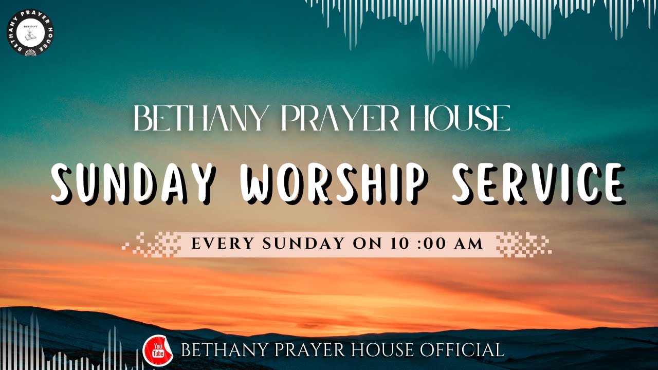 SUNDAY WORSHIP SERVICE // BETHANY PRAYER HOUSE // 16 - 02 - 25 - YouTube