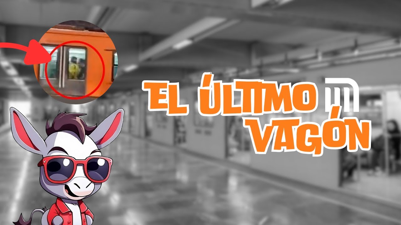 "¿Qué pasa en el último vagón del metro?" 🚇 - YouTube