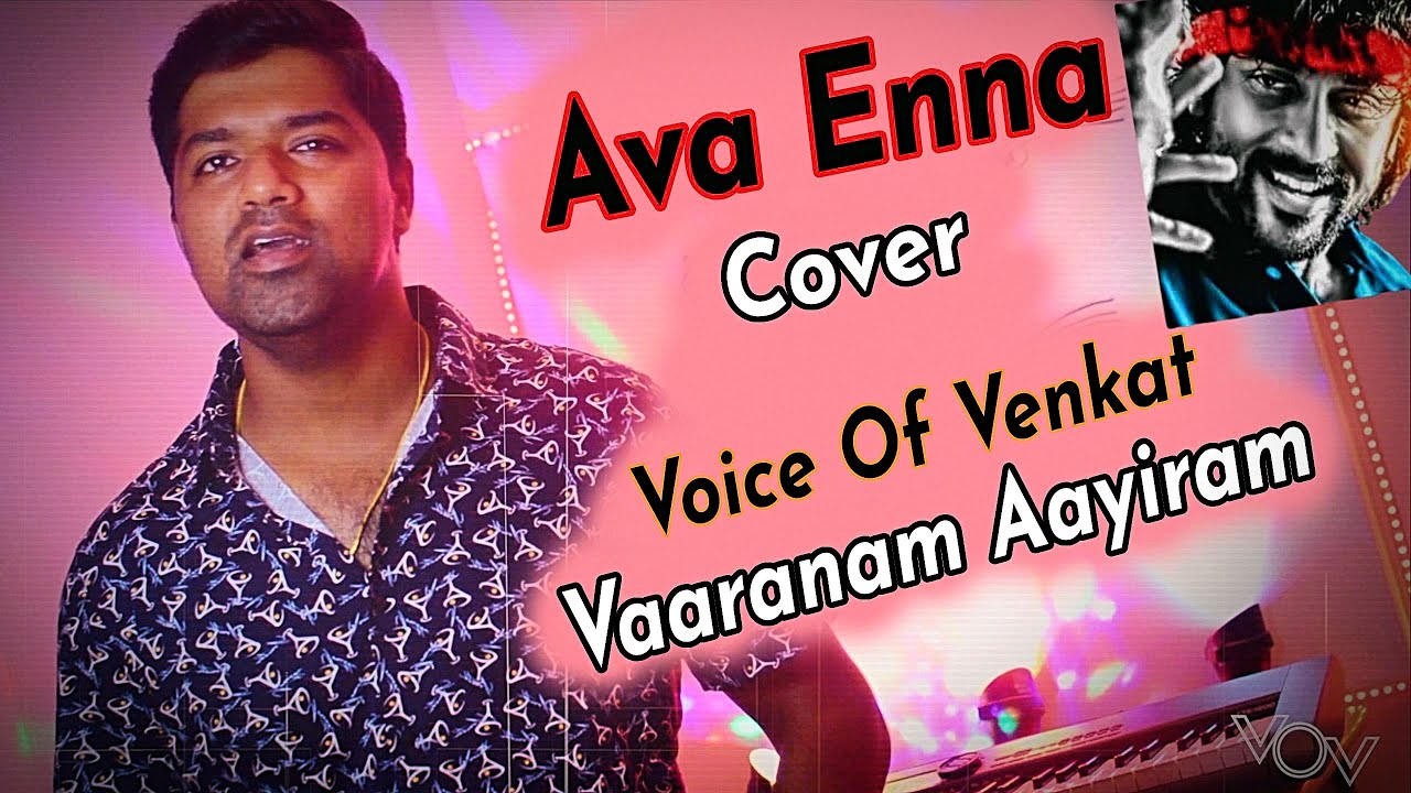 Vaaranam Aayiram - Ava Enna | Cover by Voice Of Venkat | Harris Jayaraj ...