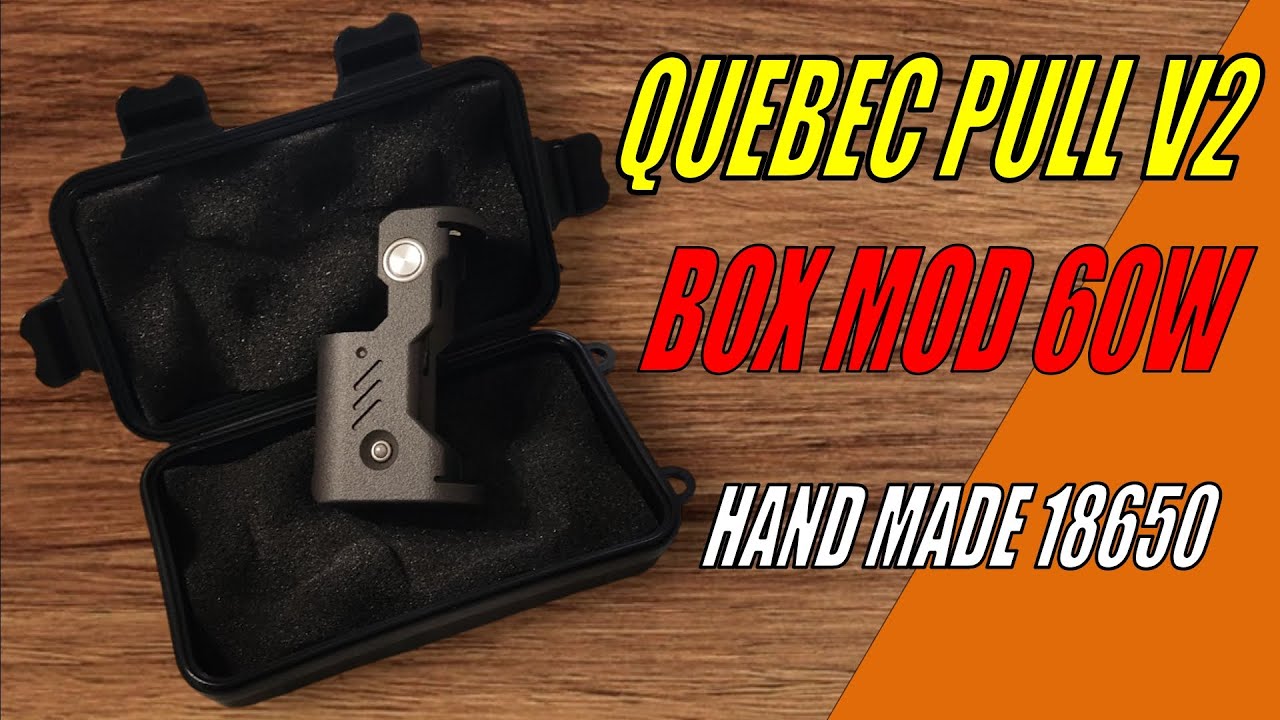 QUEBEC PULL V2 | BOX MOD 60W | Выпуск #169🔞🚭 - YouTube