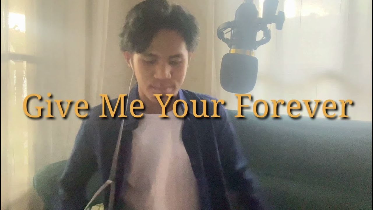 Give Me Your Forever (Kenneth Delgado Cover) | Zack Tabudlo - YouTube