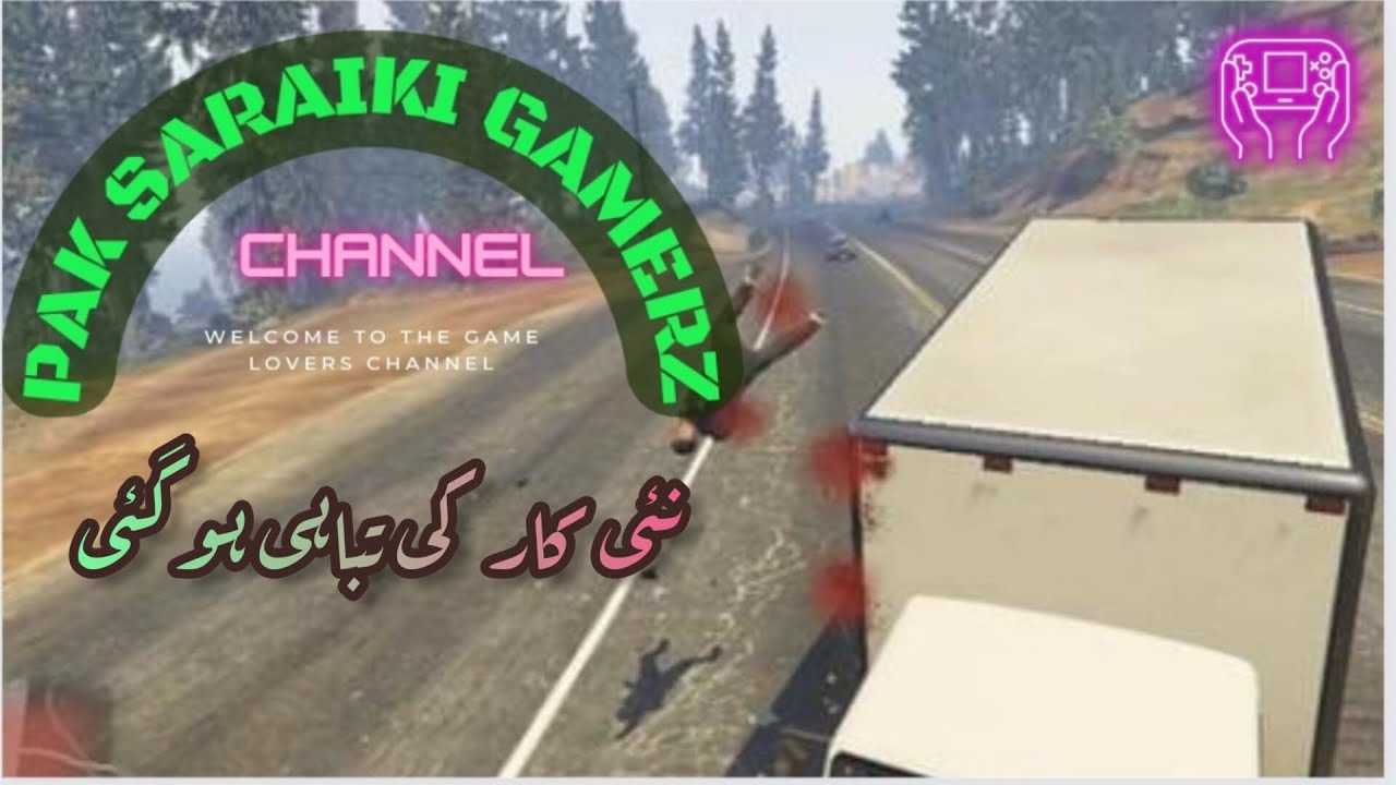 New Car Ki Tabahi Ho Gai|Pak Saraiki Gamerz - YouTube