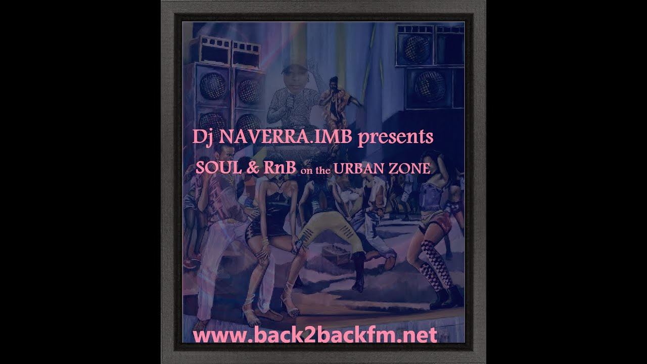 Dj NAVERRA.IMB presents PURE SOUL on the URBAN ZONE - YouTube