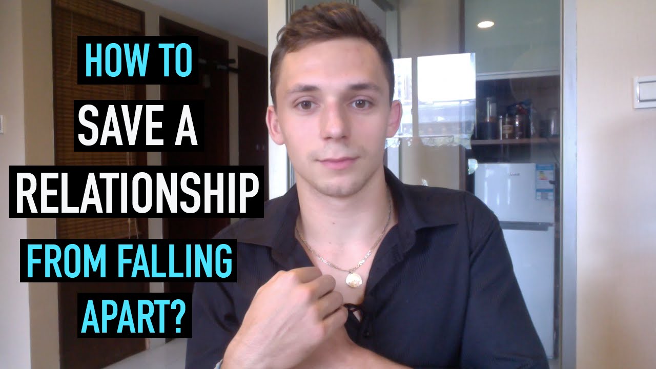 How To Save A Relationship From Falling Apart YouTube how-to-save-a-relationship-from-falling-apart-youtube