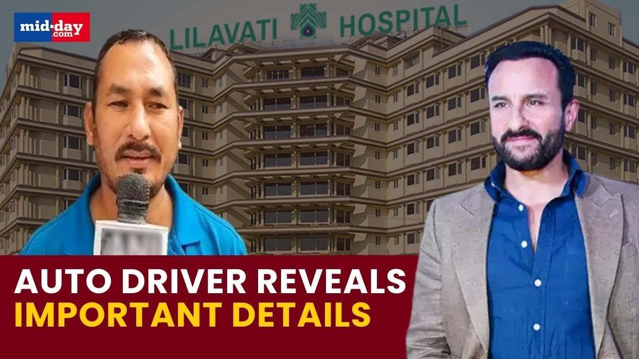 Saif Ali Khan Attack: Auto driver who took Saif to hospital speaks up ...